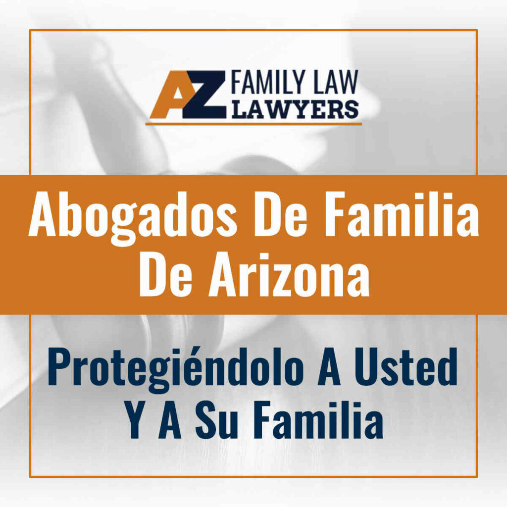 Abogados De Derecho Familiar Y Divorcio En Arizona